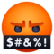 🤬 Serious Face With Symbols Covering Mouth (aka Swearing) Emoji